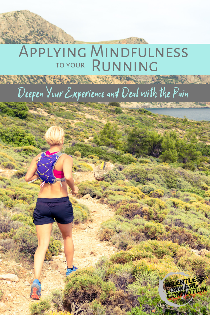 Applying Mindfulness to Your Running: Deepen Your Experience and Deal ...