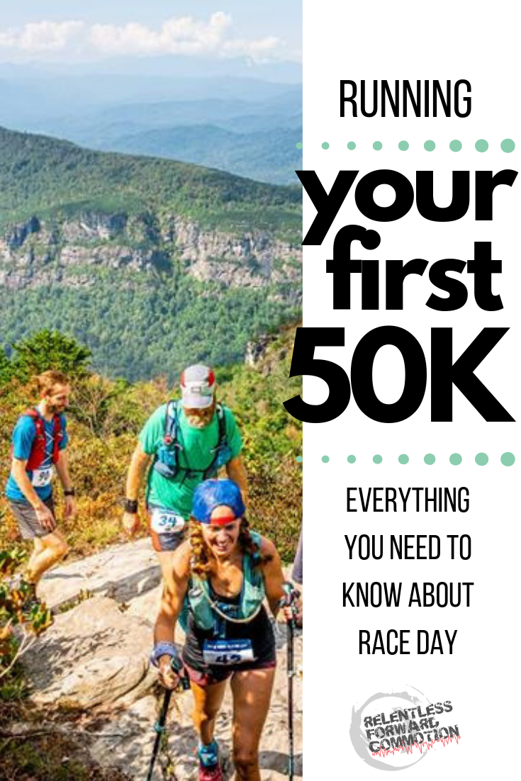 Running Your First 50K - Everything You Need to Know About Race Day ...