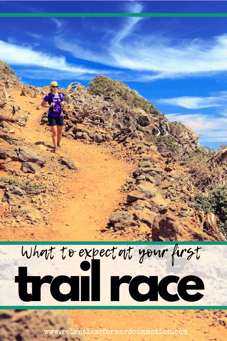 What to Expect at Your First Trail Race - RELENTLESS FORWARD COMMOTION
