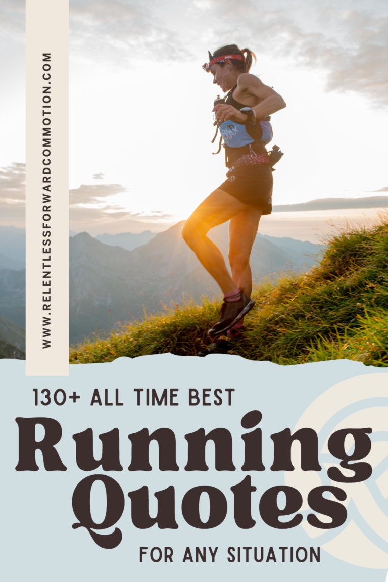 130+ Best Running Quotes of All Time for Any Situation - RELENTLESS ...