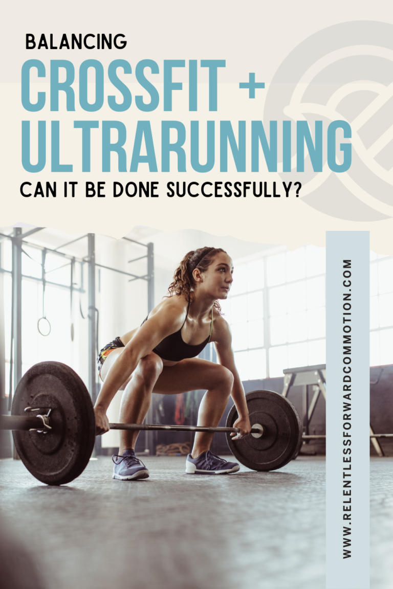 Balancing CrossFit Training & Ultra Running - Can It Be Done ...